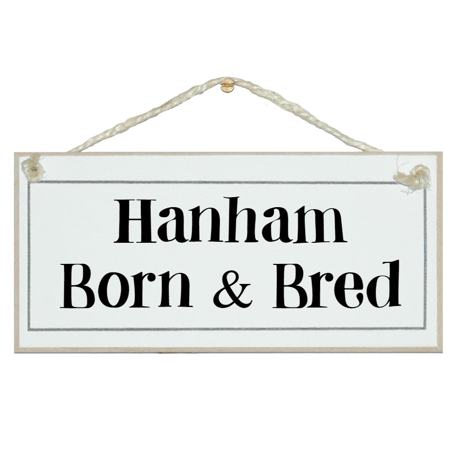Handmade 'Hanham Born & Bred' hanging sign Eclectic Gift Shop Bristol ...